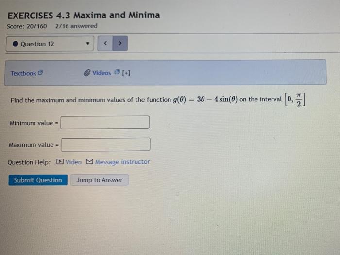 Solved EXERCISES 4.3 Maxima and Minima Score: 20/160 2/16 | Chegg.com