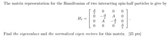 Solved The matrix representation for the Hamiltonian of two | Chegg.com