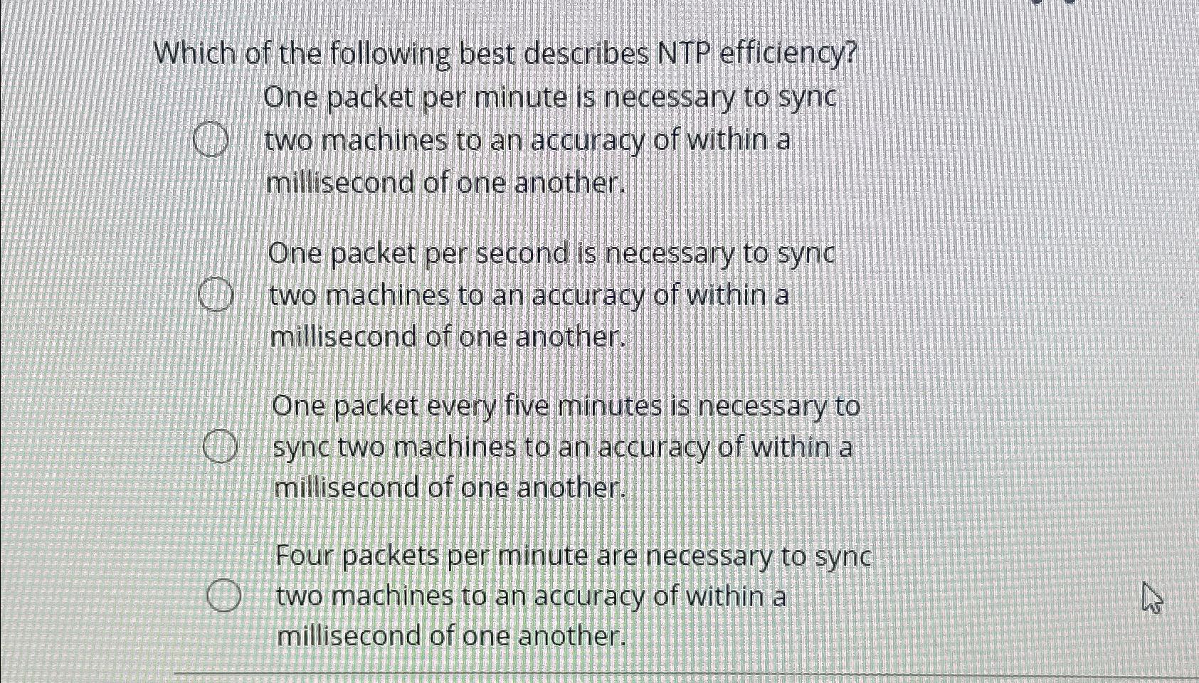 Which of the following best describes NTP efficiency? | Chegg.com