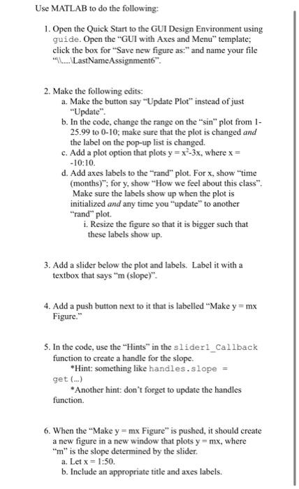 Use MATLAB to do the following: 1. Open the Quick | Chegg.com