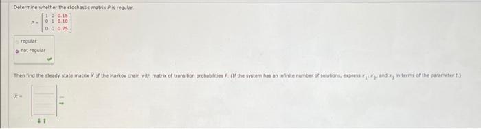 Solved Determine whether the stochastic matrix P is regular. | Chegg.com