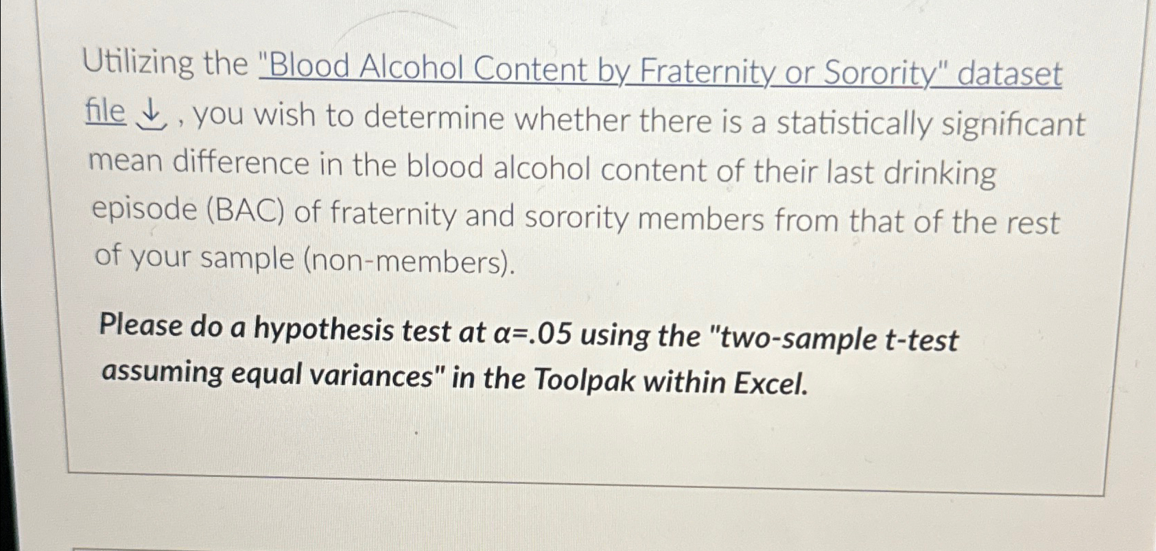 Utilizing the "Blood Alcohol Content by Fraternity or | Chegg.com