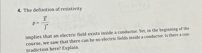Solved 4. The definition of resistivity p=JE implies that an | Chegg.com