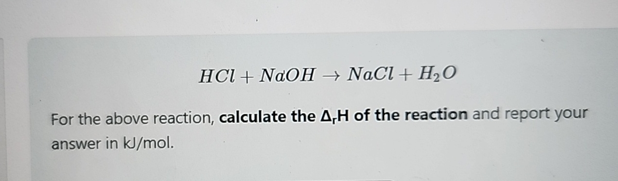Solved HCl+NaOH→NaCl+H2OFor the above reaction, calculate | Chegg.com