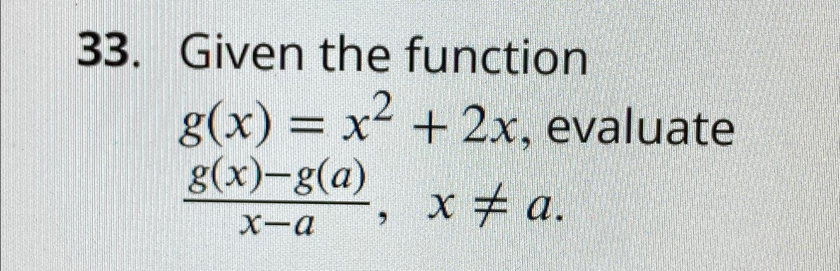 Solved Given the function g(x)=x2+2x, ﻿evaluate | Chegg.com