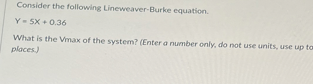 Solved Consider the following Lineweaver-Burke | Chegg.com