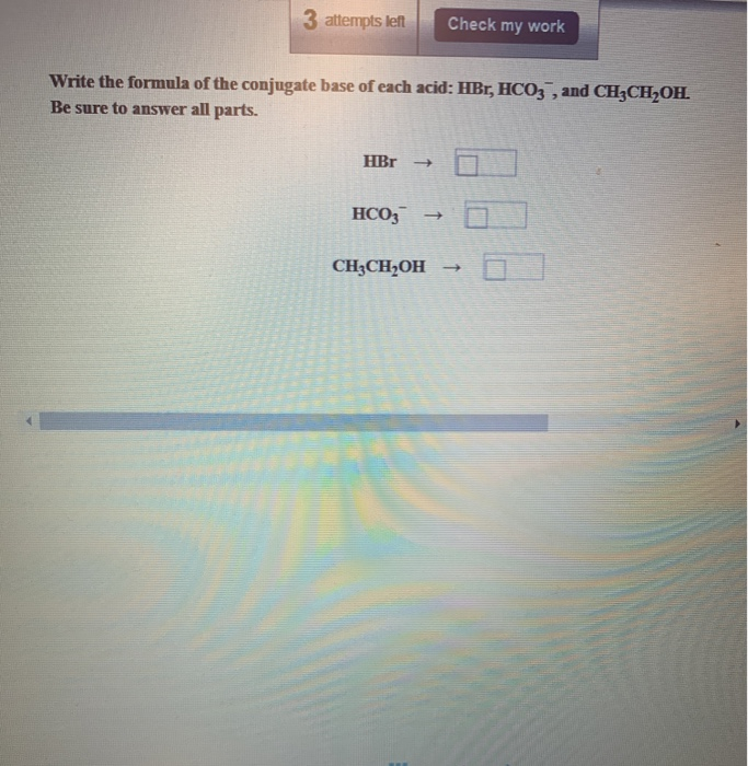 Solved 3 attempts len Check my work Write the formula of the | Chegg.com