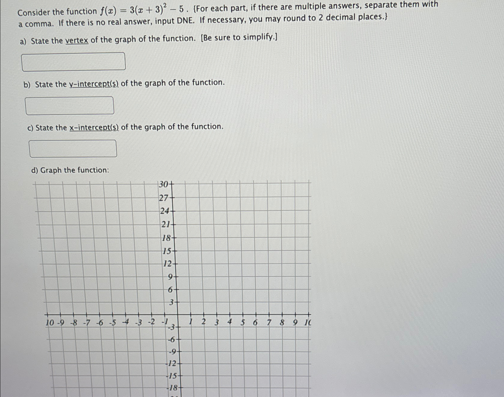 Solved Consider the function f(x)=3(x+3)2-5. {For each part, | Chegg.com