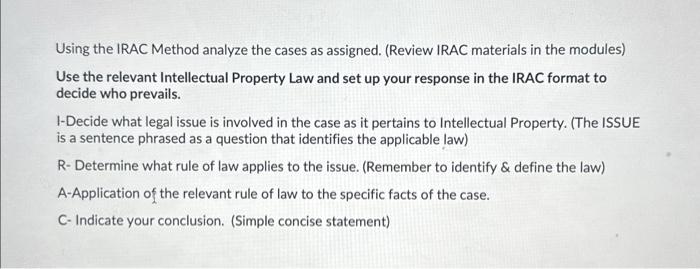 Solved Using the IRAC Method analyze the cases as assigned. | Chegg.com