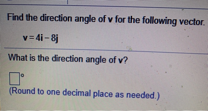 Solved Find the direction angle of v for the following | Chegg.com