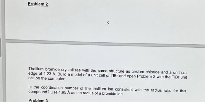 Solved Problem 2 9 9 Thallium bromide crystallizes with the | Chegg.com