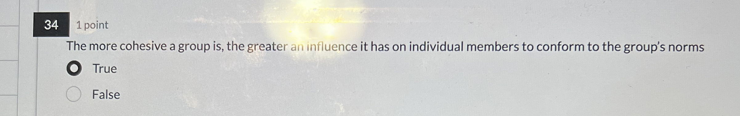Solved 341 ﻿pointThe more cohesive a group is, ﻿the greater | Chegg.com
