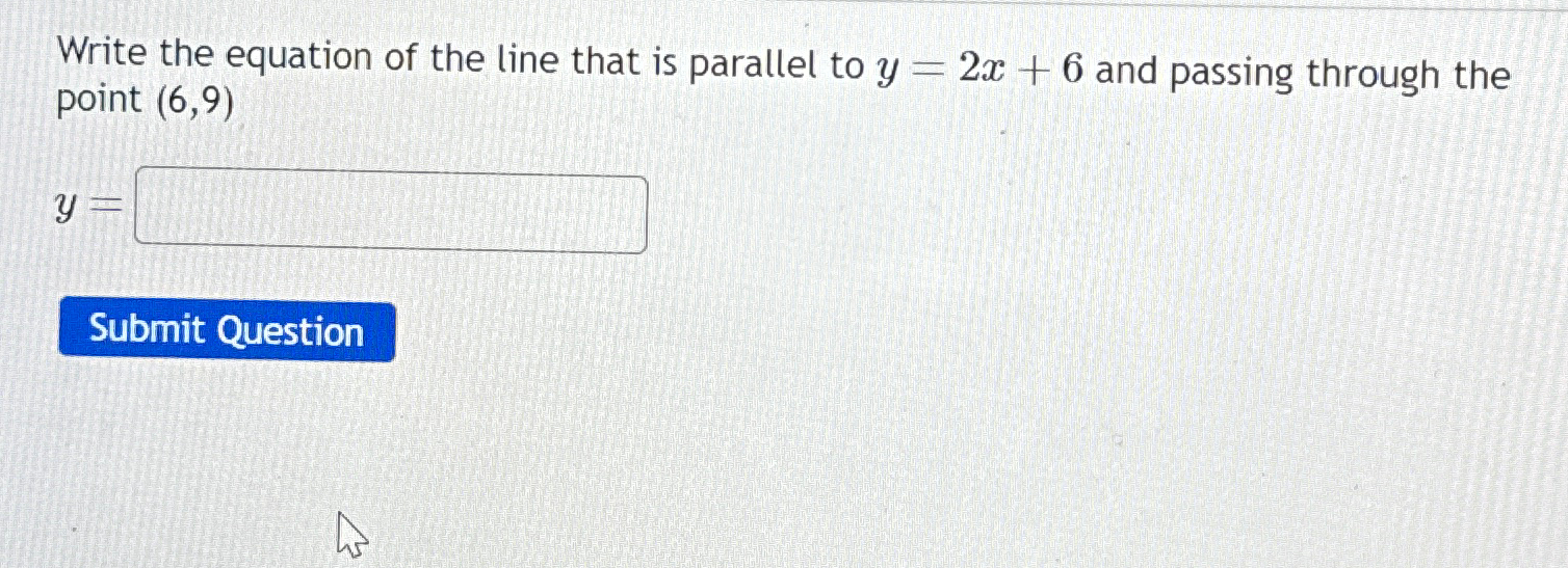 Solved Write the equation of the line that is parallel to | Chegg.com