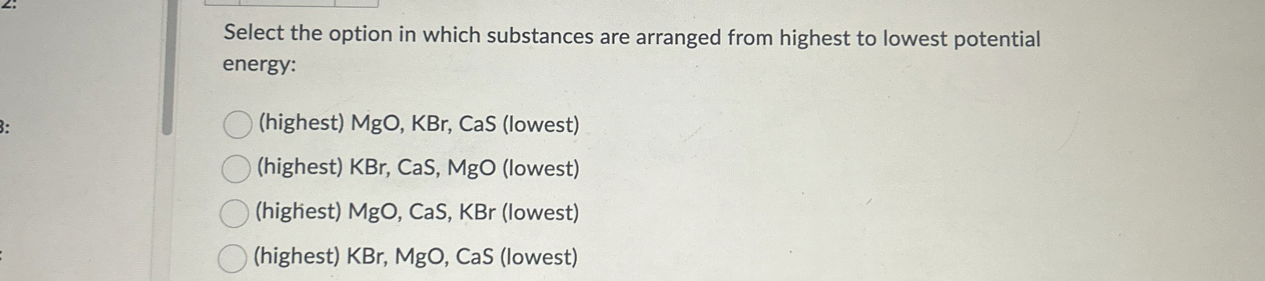 Select the option in which substances are arranged | Chegg.com