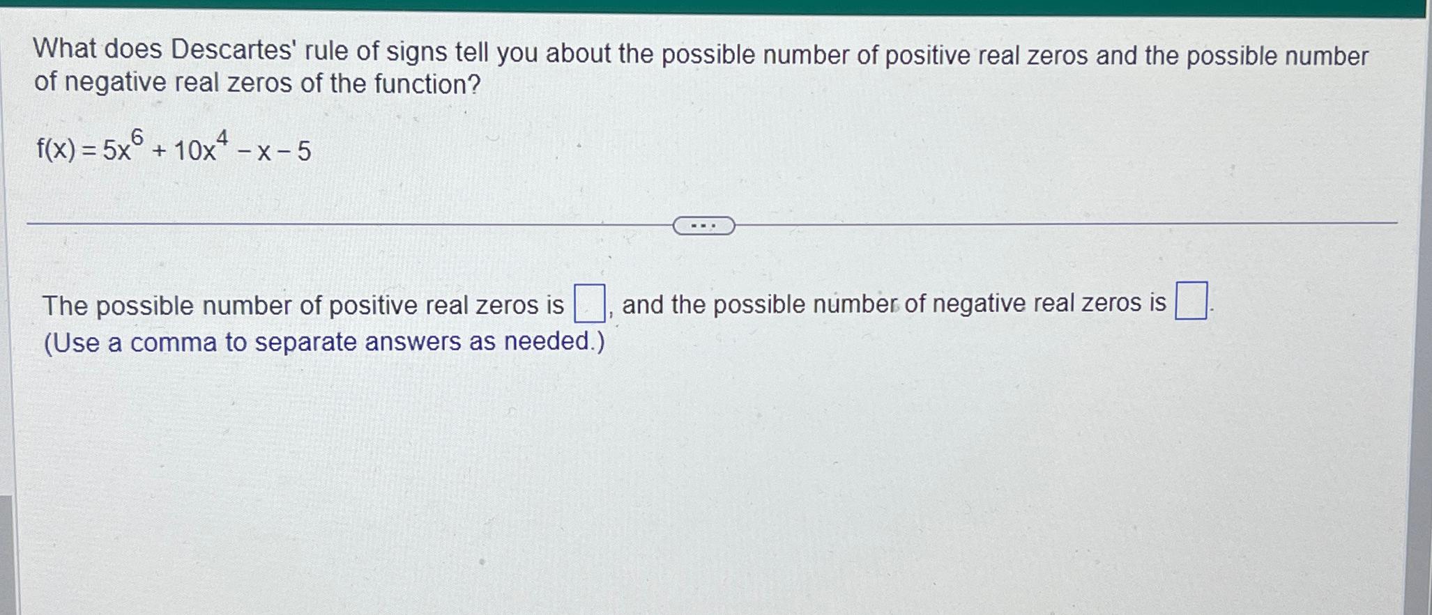 Solved What does Descartes' rule of signs tell you about the | Chegg.com