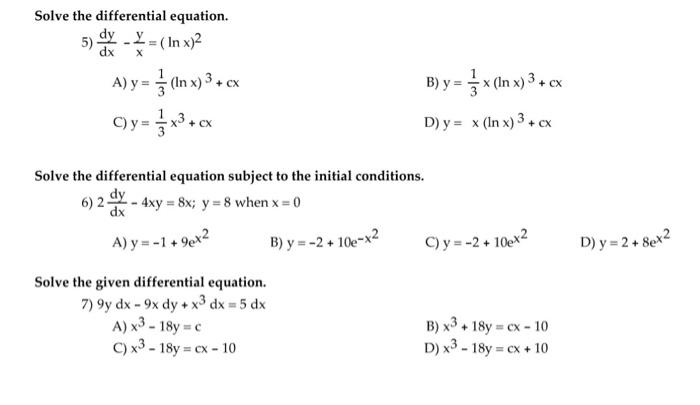 Solve the differential equation. 5) dxdy−xy=(lnx)2 A) | Chegg.com