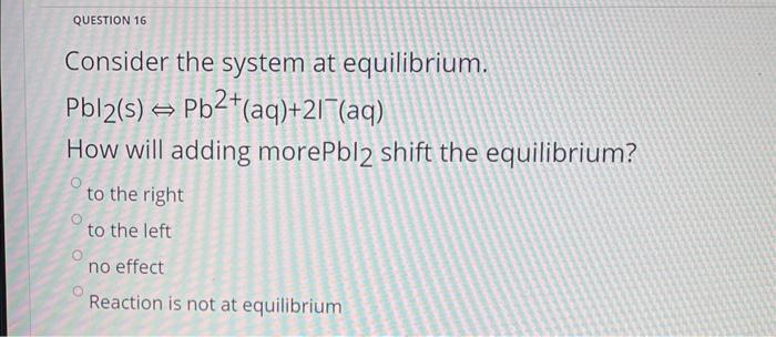 Solved Consider the system at equilibrium. Pbl2( | Chegg.com