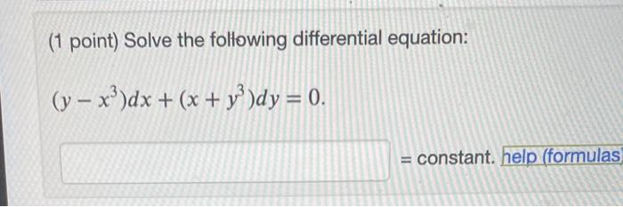 Solved (1 point) Solve the following differential equation: | Chegg.com
