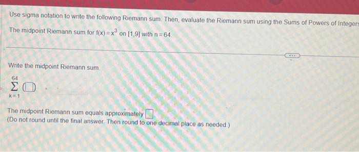 Solved Use sigma notation to write the following Riemann | Chegg.com