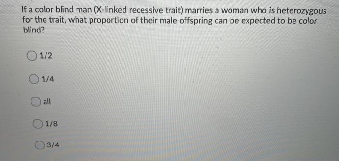 Solved If a color blind man (X-linked recessive trait) | Chegg.com