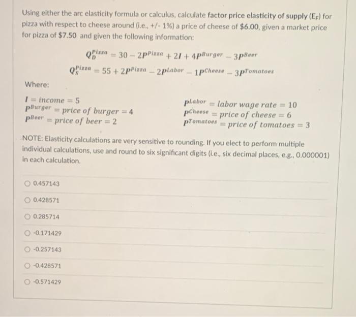 Solved Using either the arc elasticity formula or calculus, | Chegg.com