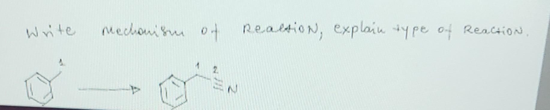 Solved Write mechanism of Reaction, explain type of | Chegg.com