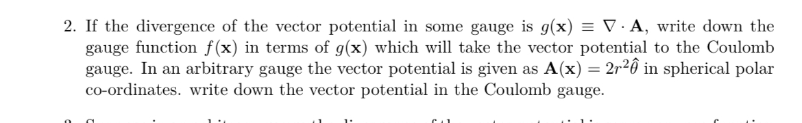 Solved If the divergence of the vector potential in some | Chegg.com