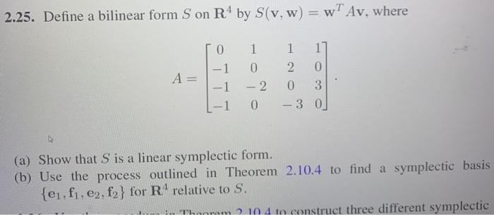 2.25. Define a bilinear form S on R4 by S(v, w) = w7 | Chegg.com