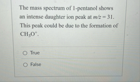 Solved The mass spectrum of 1-pentanol shows an intense | Chegg.com