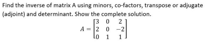 Solved Find the inverse of matrix A using minors, | Chegg.com