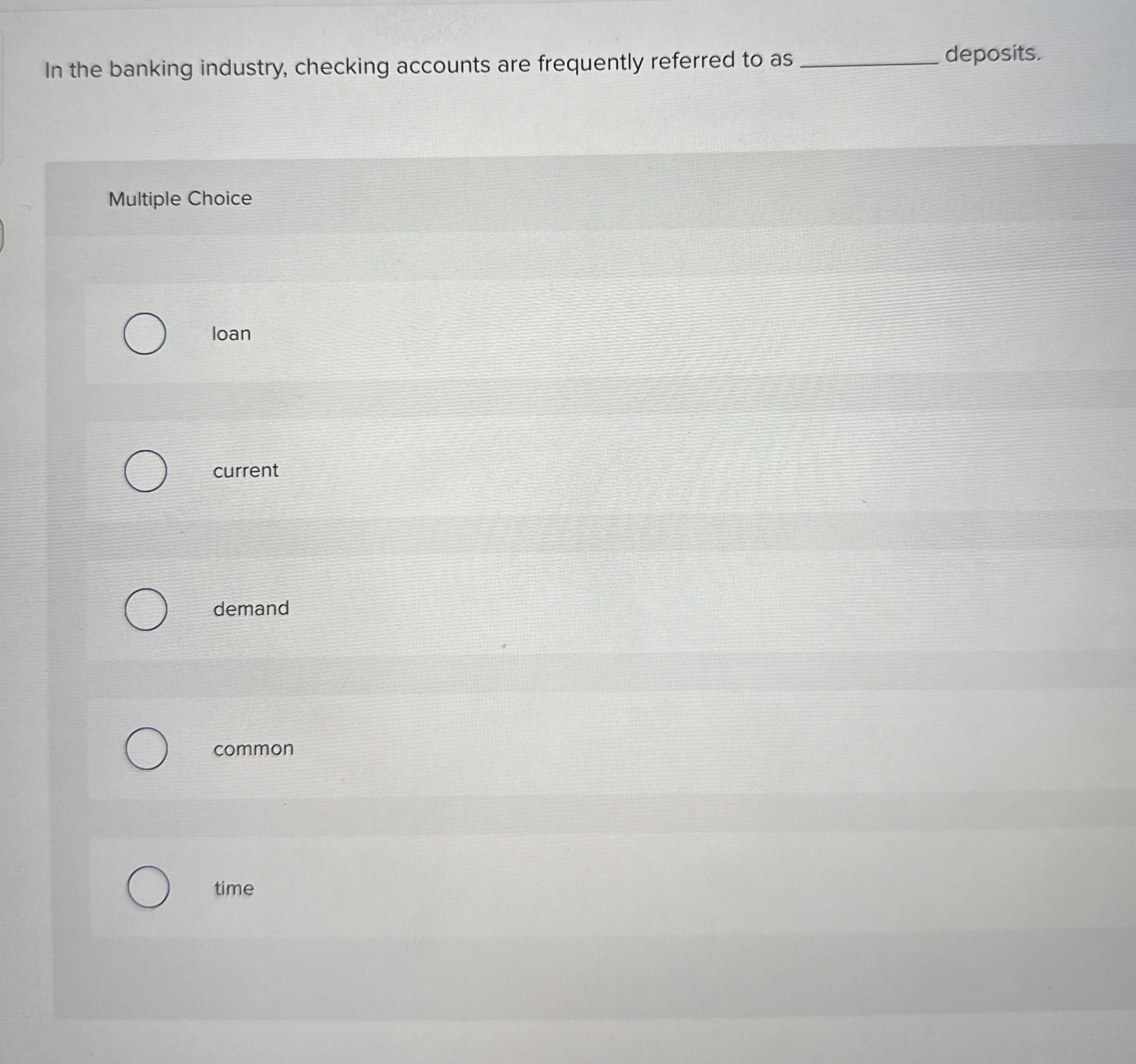 Solved In the banking industry, checking accounts are | Chegg.com