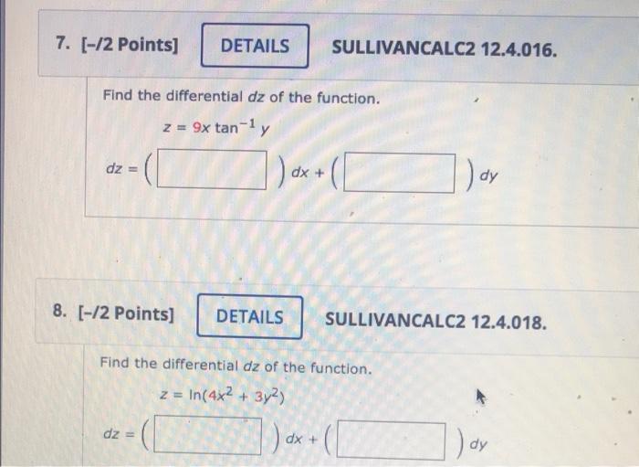 Solved 7. [-/2 Points] DETAILS Find the differential dz of | Chegg.com