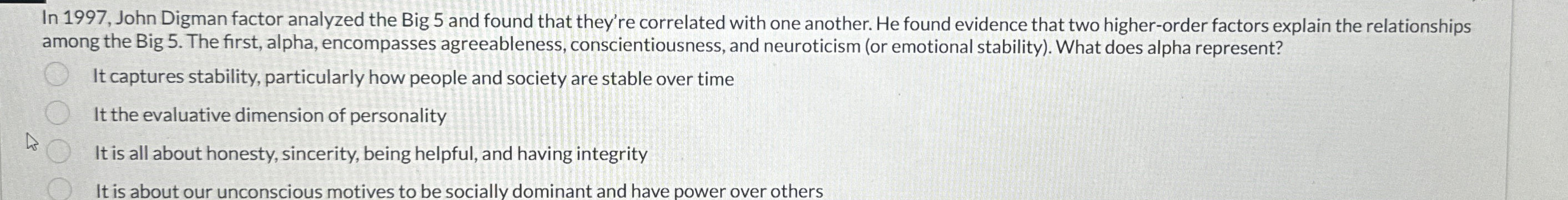 Solved In 1997, ﻿John Digman factor analyzed the Big 5 ﻿and | Chegg.com