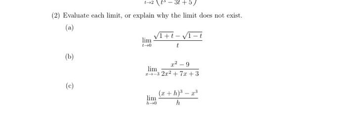 Solved (2) Evaluate each limit, or explain why the limit | Chegg.com