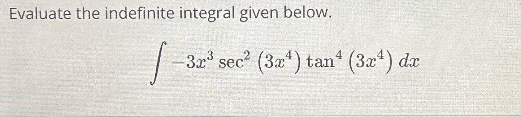 Solved Evaluate the indefinite integral given | Chegg.com