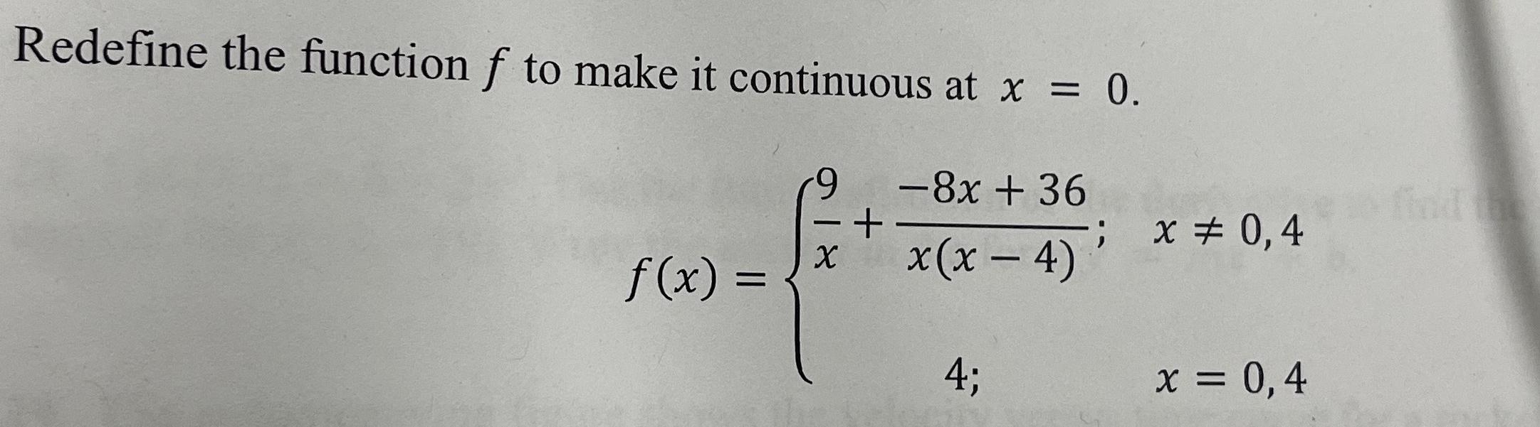 Solved Redefine the function f ﻿to make it continuous at | Chegg.com