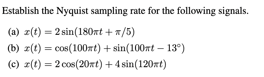 Solved Establish the Nyquist sampling rate for the following | Chegg.com