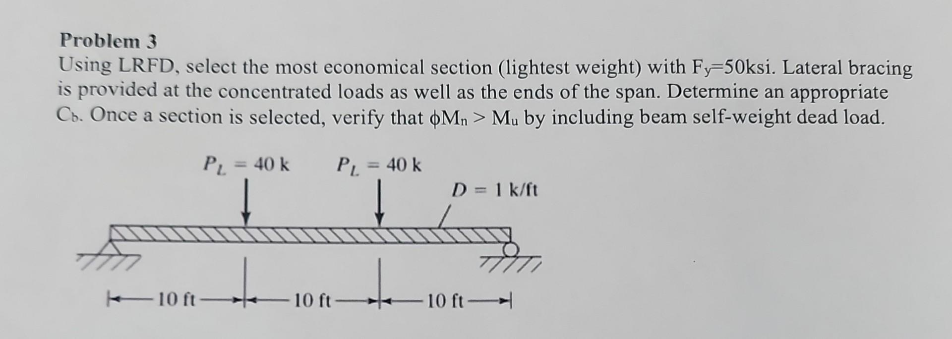 Problem 3 Using LRFD, select the most economical | Chegg.com Problem 3 Using LRFD, select the most economical | Chegg.com