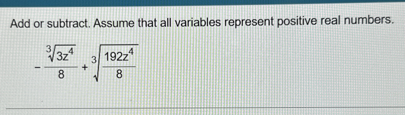 Solved Add or subtract. Assume that all variables represent | Chegg.com