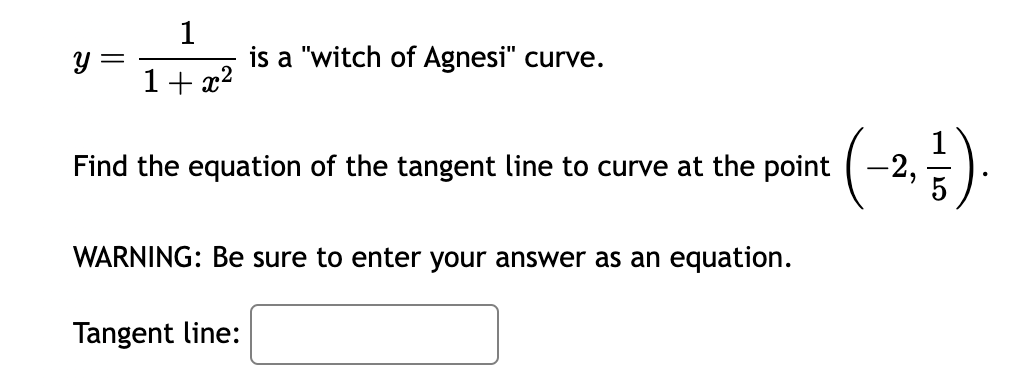 Solved y=11+x2 ﻿is a "witch of Agnesi" curve.Find the | Chegg.com