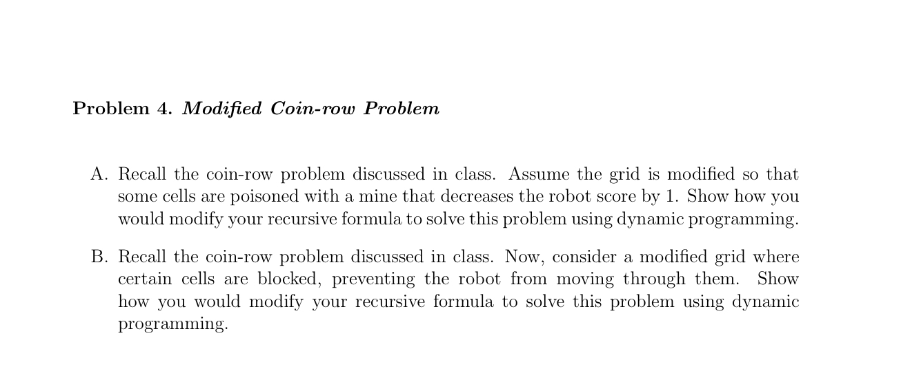 Solved Problem 4. ﻿Modified Coin-row ProblemA. ﻿Recall the | Chegg.com