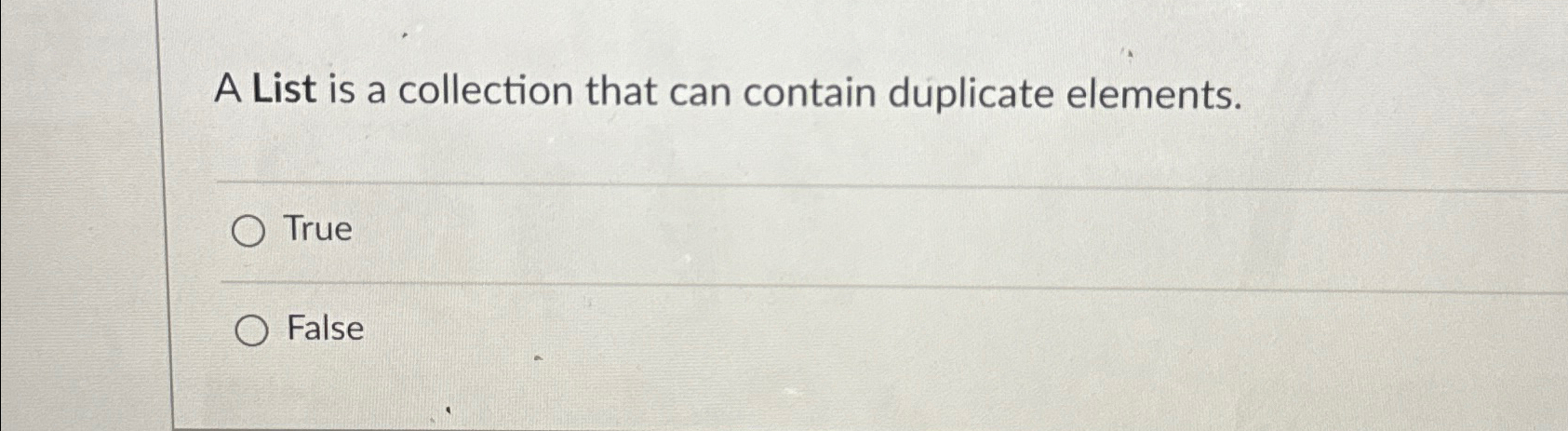 Solved A List is a collection that can contain duplicate | Chegg.com