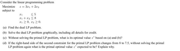 Solved Consider the linear programming problem Maximize = | Chegg.com