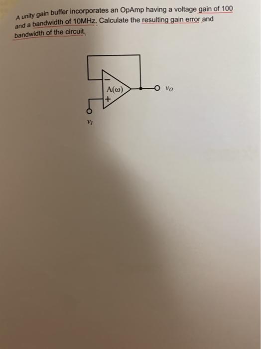 Solved A unity gain buffer incorporates an OpAmp having a | Chegg.com