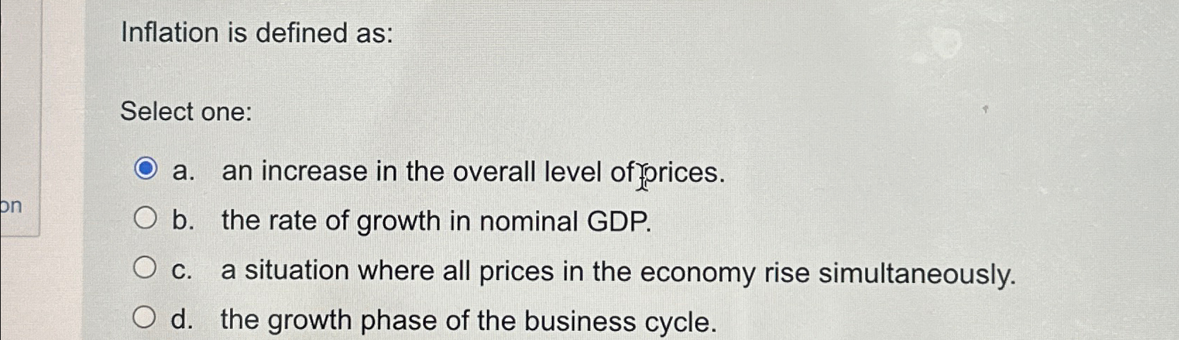 Solved Inflation is defined as:Select one:a. ﻿an increase in | Chegg.com