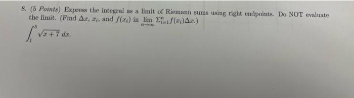Solved 8. (5 Points) Express the integral as a limit of | Chegg.com
