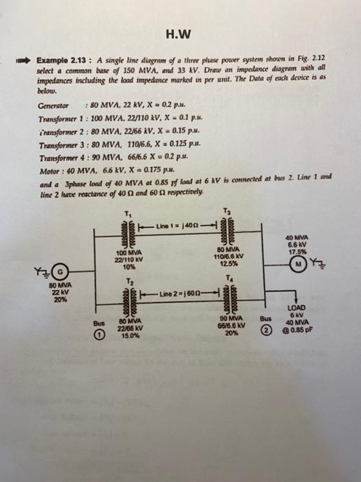 Solved H.W Example 2.13 : A single line diagram of a three | Chegg.com