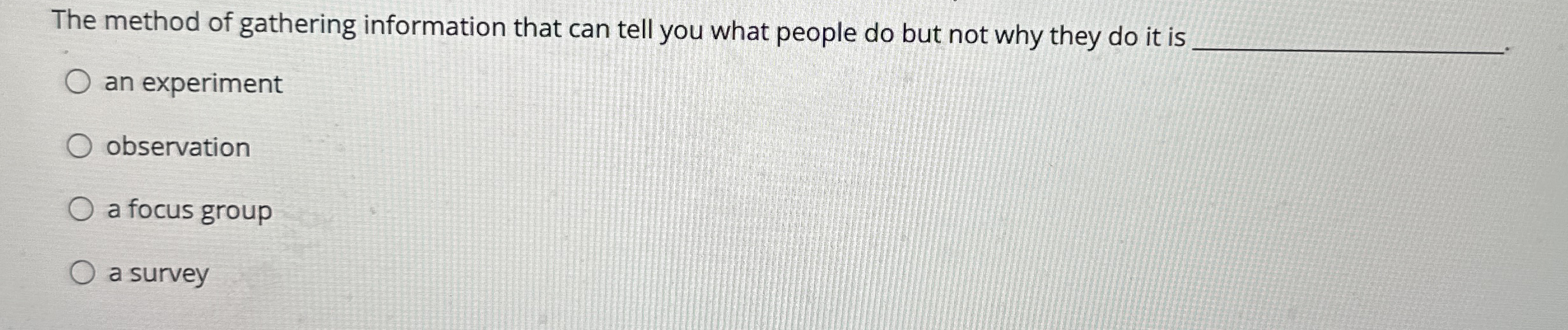 Solved The method of gathering information that can tell you | Chegg.com