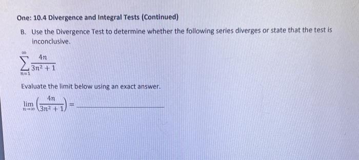 Solved One: 10.4 Divergence and Integral Tests (Continued) | Chegg.com