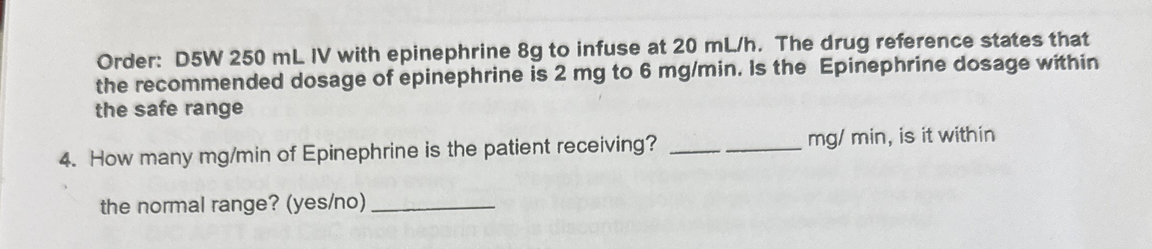 Solved Order: D5W 250 ﻿mL IV with epinephrine 8 ﻿g to infuse | Chegg.com
